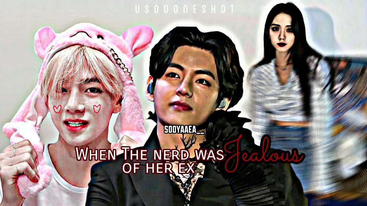 When the nerd was jealous of her ex| Vsoo oneshot - YouTube
