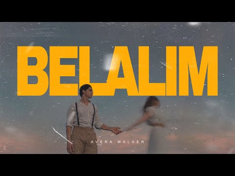 Avera Walker - Belalim (Lyric Video)