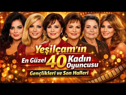 Yeşilçam’ın Unutulmaz 40 Kadın Yıldızın Yıllar İçinde Değişimi| O Zaman ve Şimdi