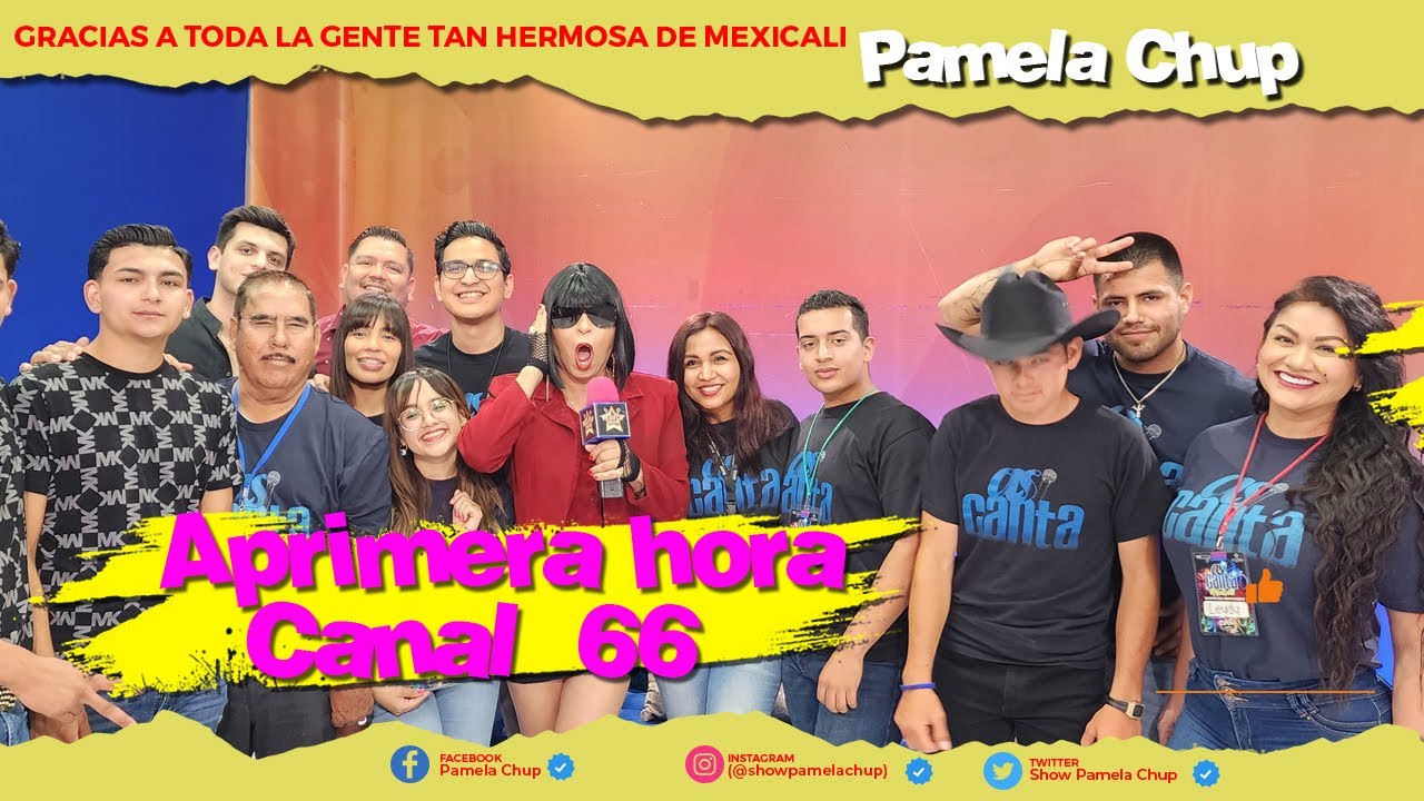 A primera Hora Pamela Chup Canal 66 Mexicali - YouTube