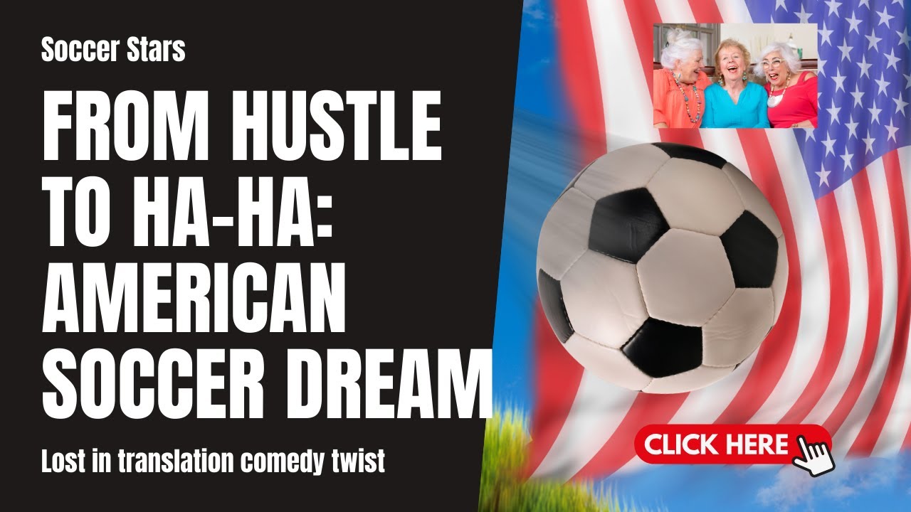 AMERICAN SOCCER DREAM EXPERT Shares His Journey from Hustle to Ha-Ha! # ...