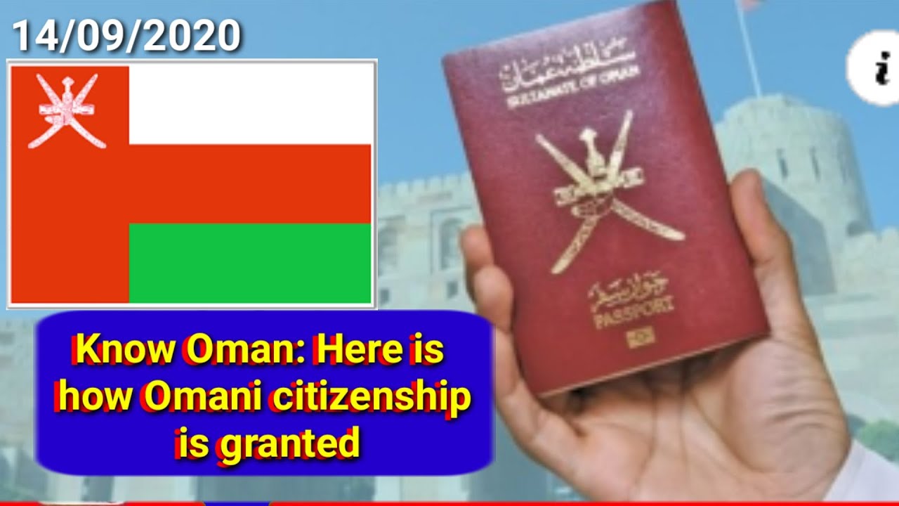 Oman news // Know Oman: Here is how Omani citizenship is granted - YouTube