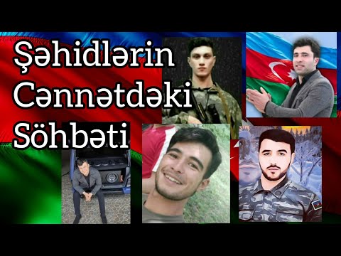 Şəhidlərin Cənnətdəki Söhbəti  #sehidler