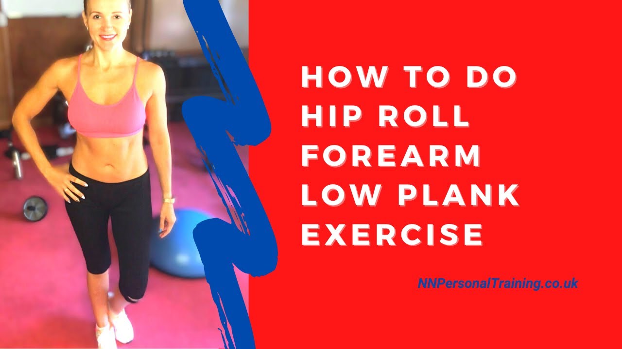 HIP ROLL FOREARM PLANK FOR CORE Tutorial & Demo - YouTube
