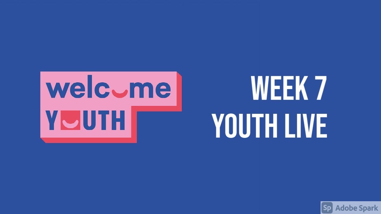 Welcome Youth Live - Season 2 Week 7 - YouTube
