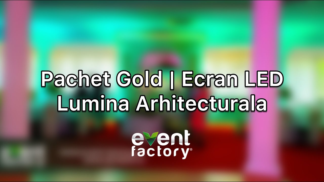 Pachet Gold + Ecran LED + Arhitecturala | Event Factory | Dj Vladu | Dj ...