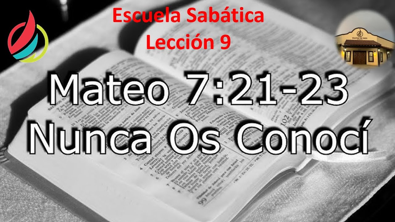 Escuela Sabática lección 9 Nunca os Conocí - YouTube