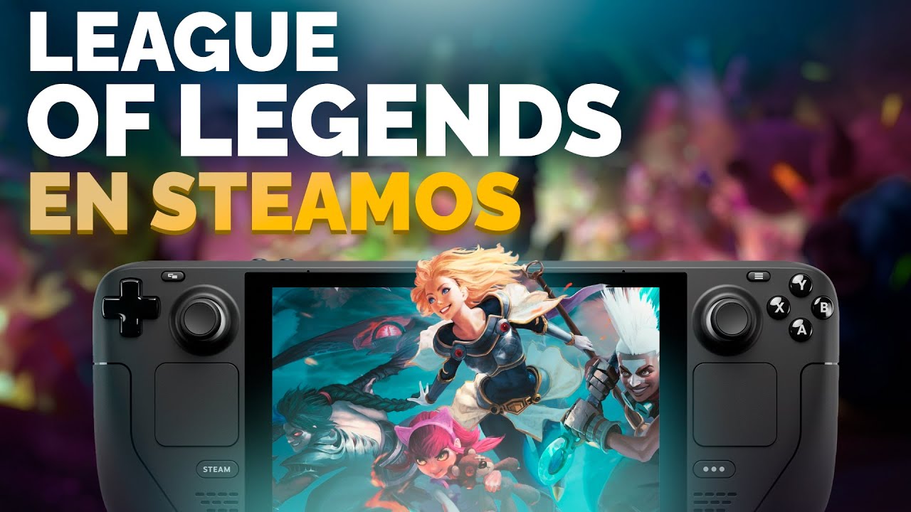 League of Legends en Steam Deck (SteamOS) 💎 - YouTube