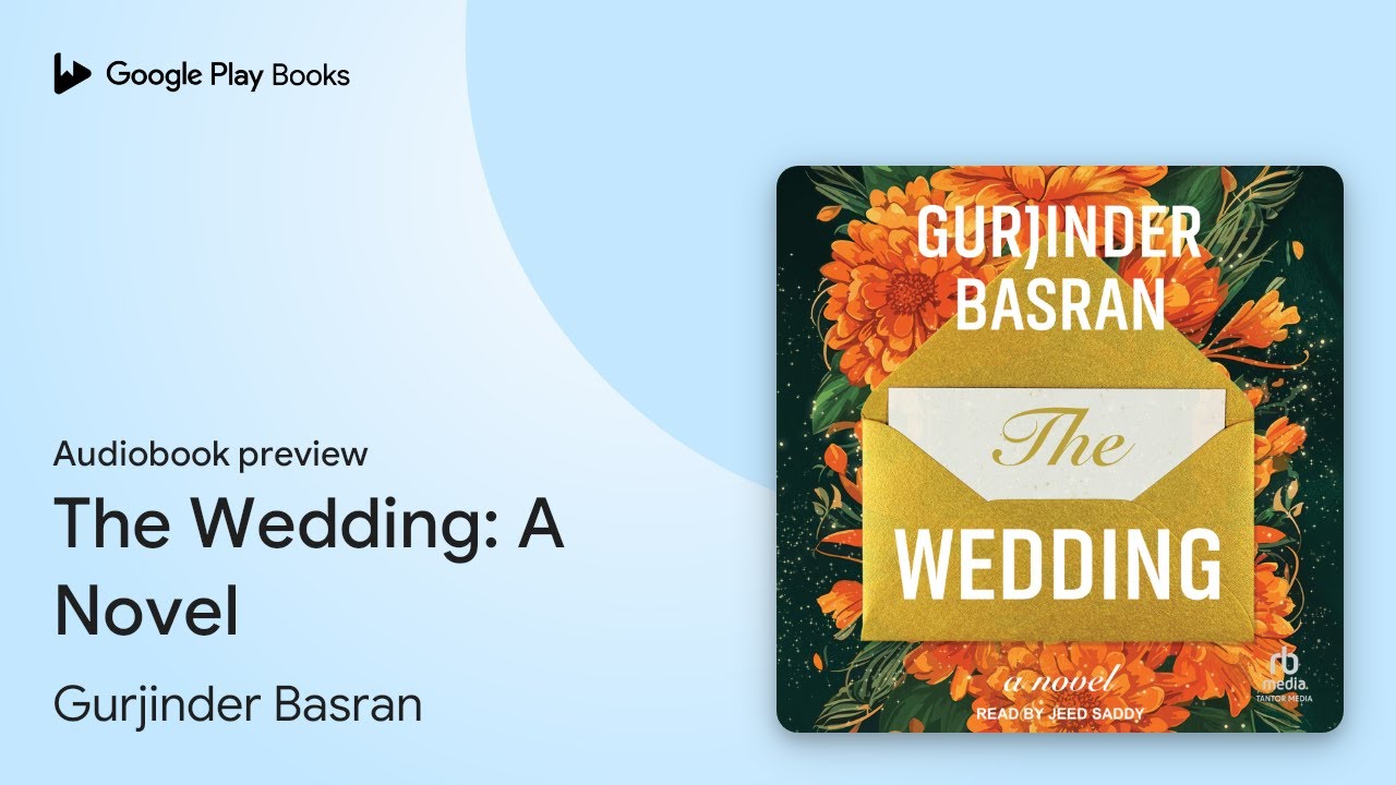 The Wedding: A Novel by Gurjinder Basran · Audiobook preview - YouTube