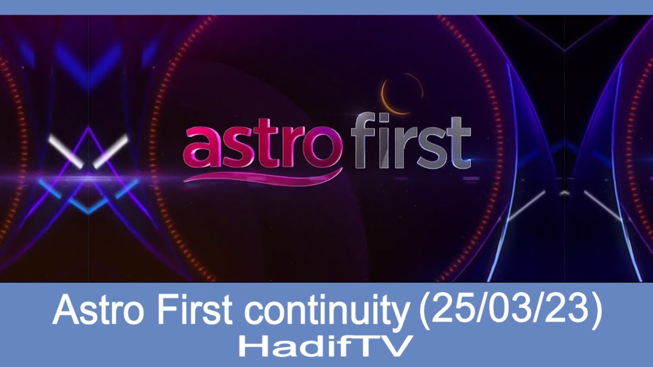 Astro First continuity [25 March 2023] (10:05 PM - 10:15 PM) - YouTube