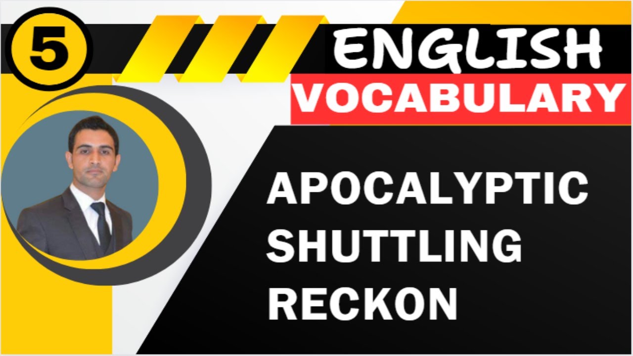 English Advanced Vocabulary Lecture 6 II 3-Words: Apocalyptic ...