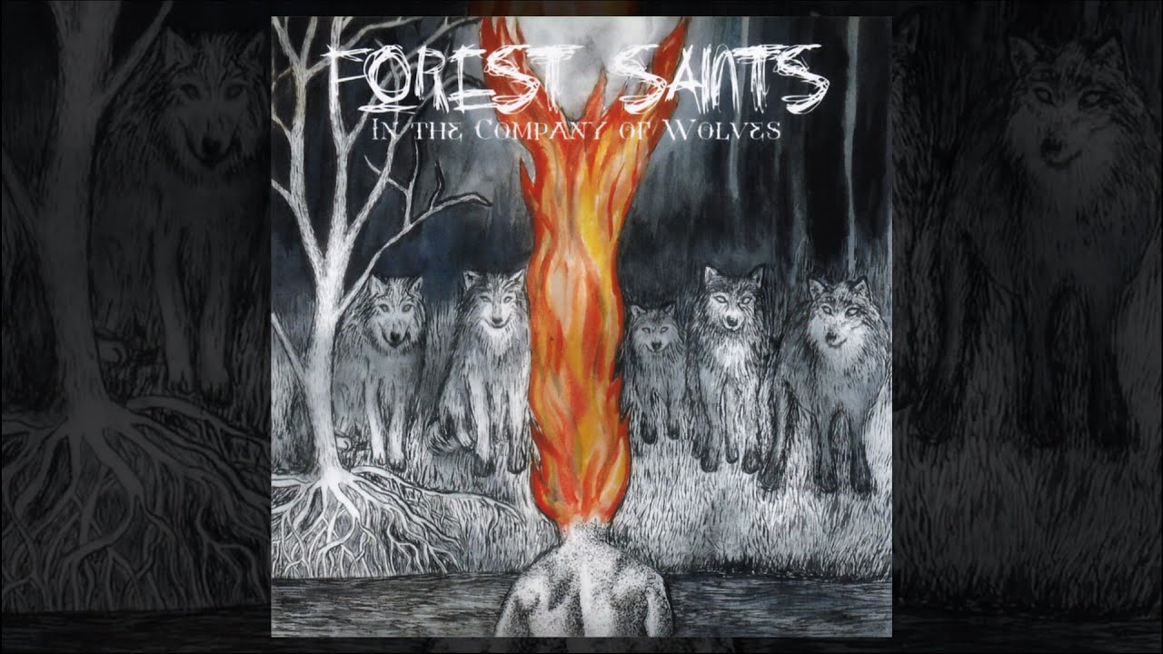 Forest Saints - In The Company Of Wolves [Double Album - 2017] - YouTube