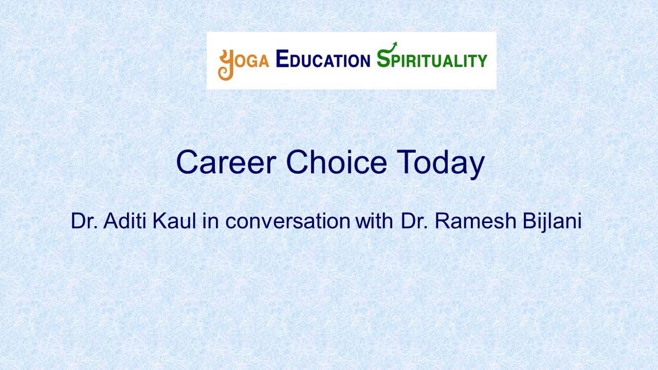Career Choice Today | Dr. Aditi Kaul in conversation with Dr. Ramesh ...
