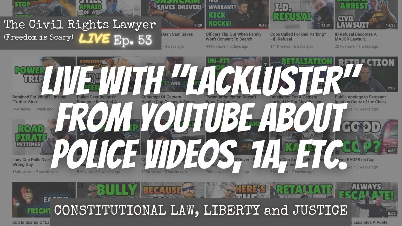 Live with "LackLuster" from Youtube on Police Videos and Accountability ...