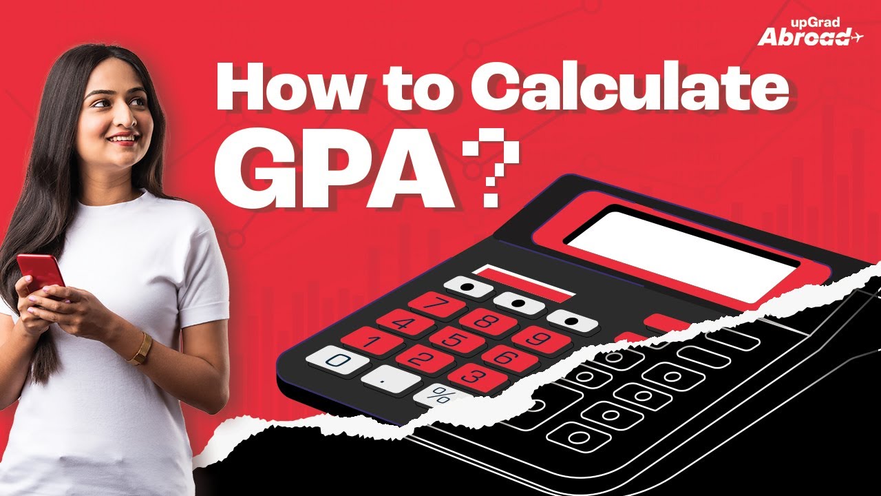 GPA Calculation Made Simple GPA Calculator UpGrad Abroad YouTube GPA Calculation Made Simple GPA Calculator UpGrad Abroad YouTube