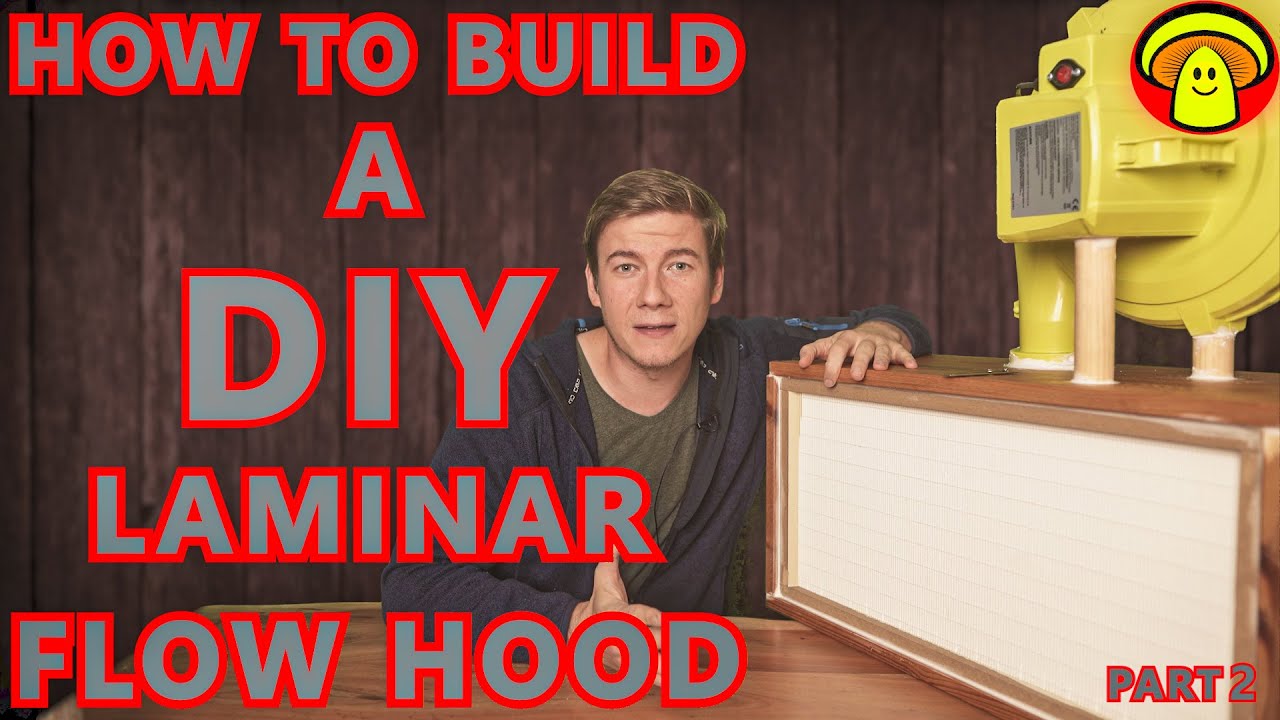 How to build a cheap DIY Laminar Flow Hood | Tips and final Build - YouTube