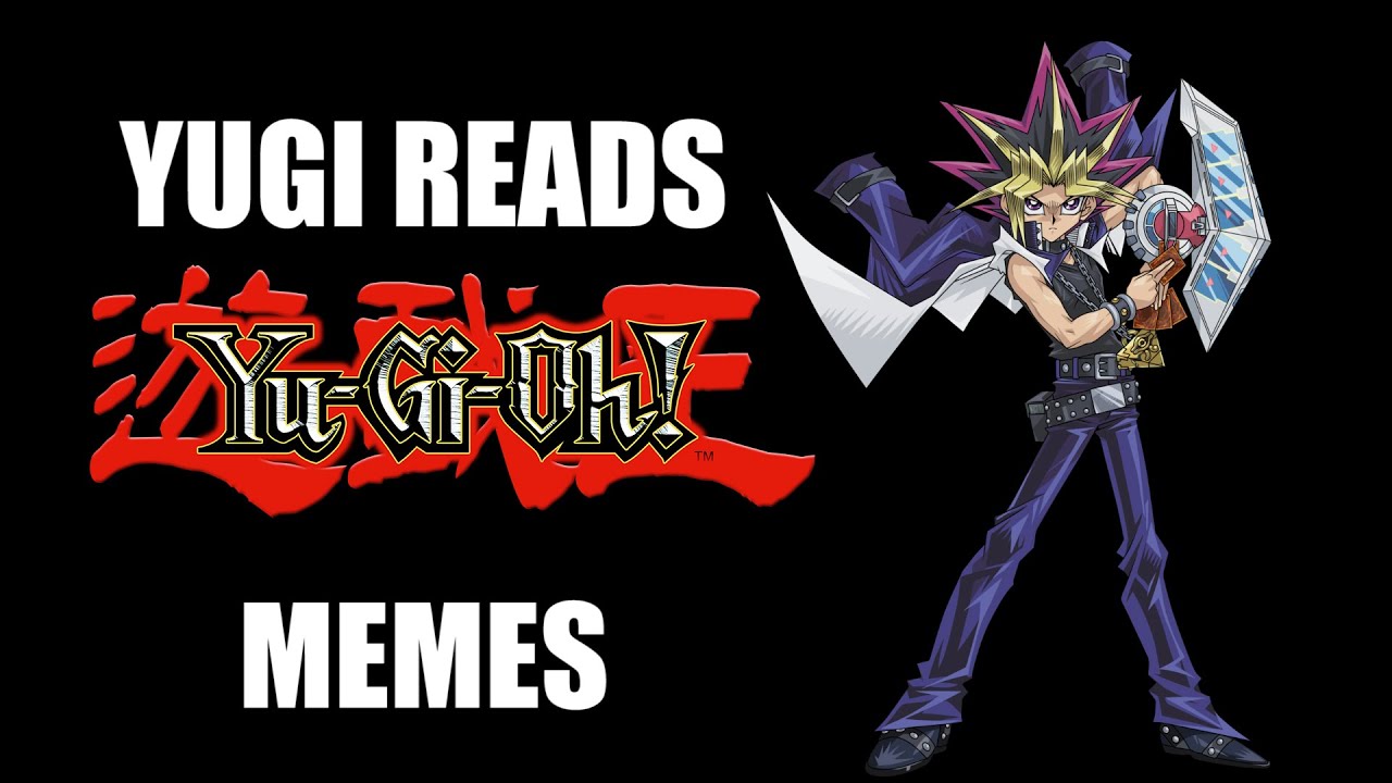 Yugi reads Yu-gi-oh memes - Part 2 - YouTube