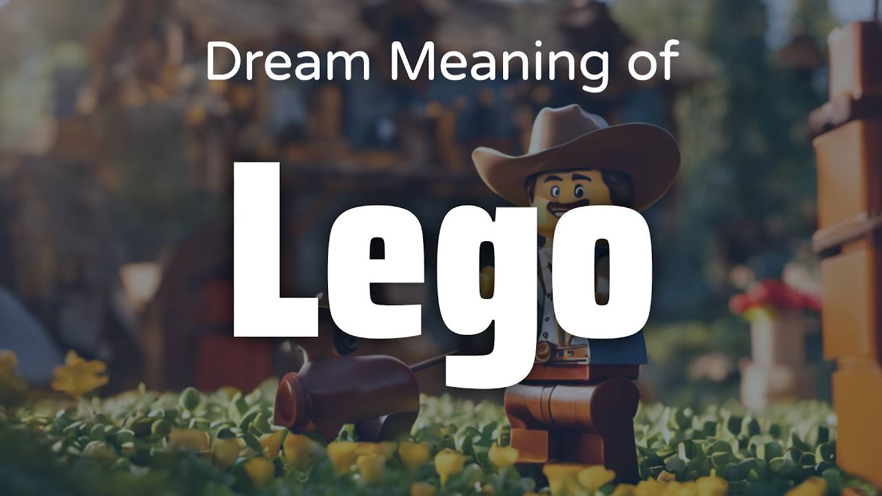 Lego Dream Meaning & Symbolism | Interpretation Psychology - YouTube