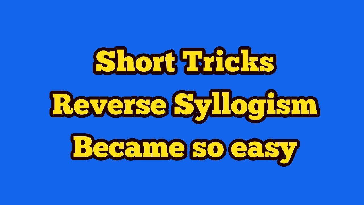 Reverse Syllogism | Reasoning Tricks in Hindi | MPSC / IBPS / BANK PO/ SBI / CLERK - YouTube