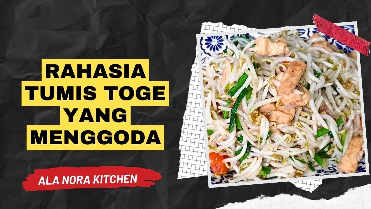 Resep tumis toge tahu saus tiram ala nora kitchen - YouTube