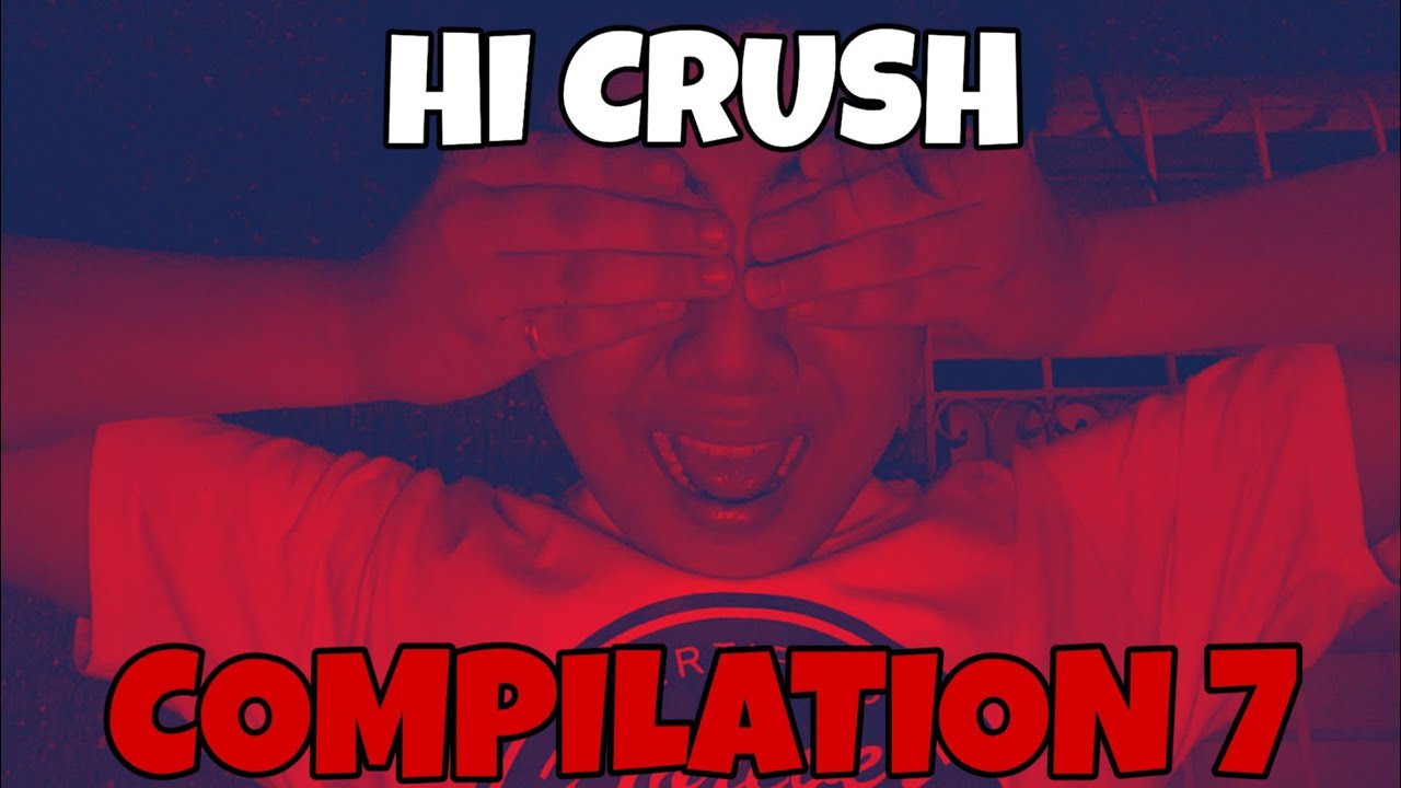 HI CRUSH COMPILATION 7 - YouTube