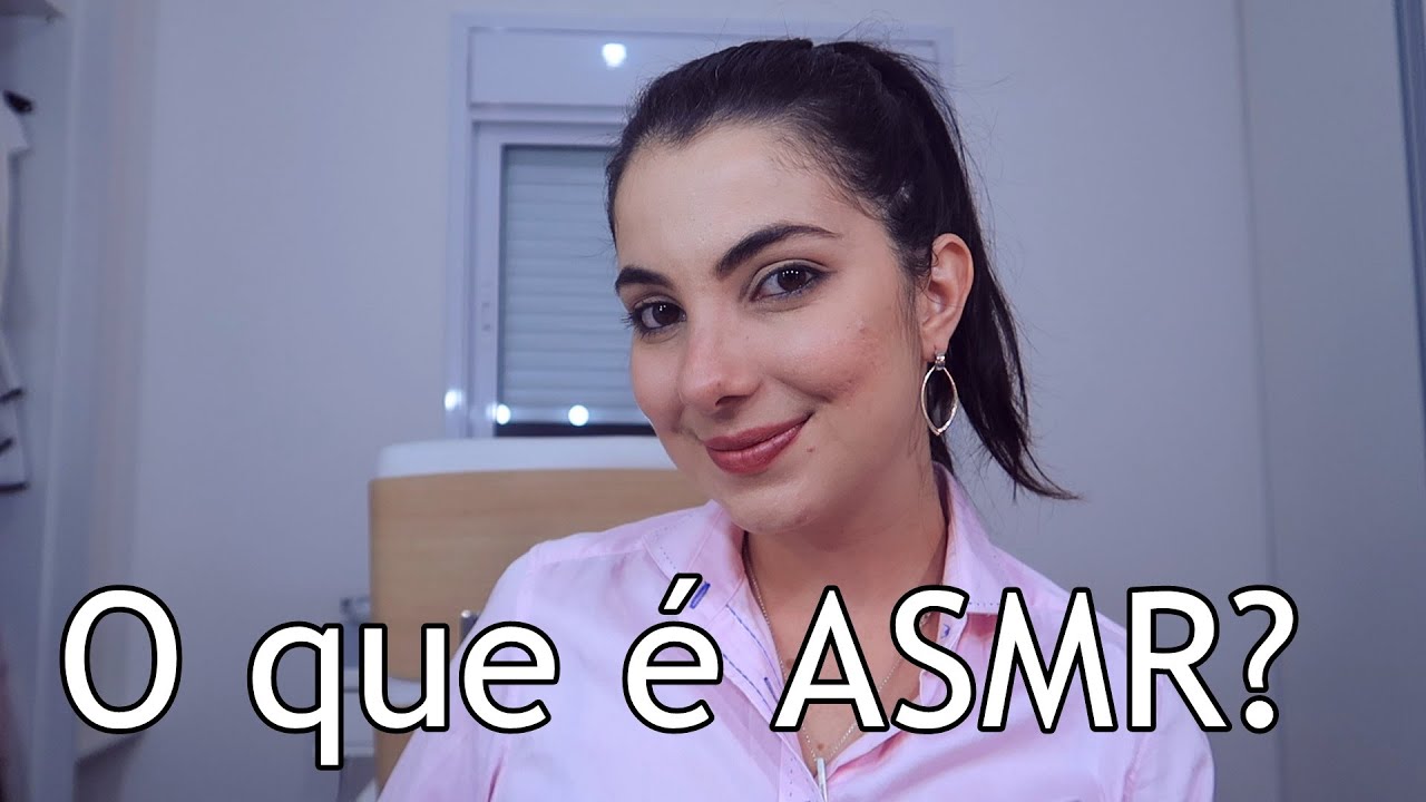 O QUE É ASMR? - Todos sentem? - YouTube