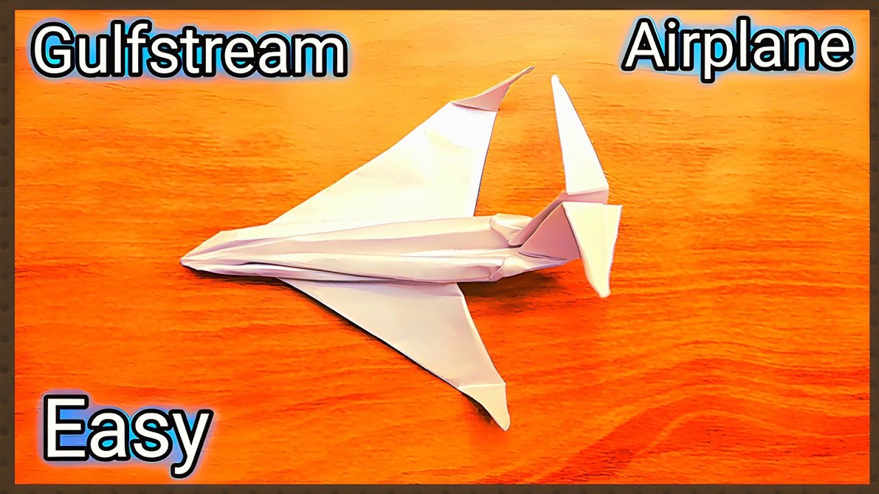 How to Make Origami GULFSTREAM AIRPLANE Tutorial | MAKE PAPER AIRPLANE ...