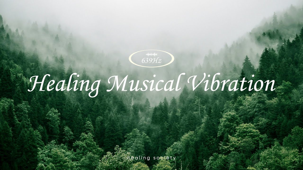 Healing Musical Vibration Part VII : Miracle Tone ; Solfeggio Frequency of 639Hz I 1Hour - YouTube