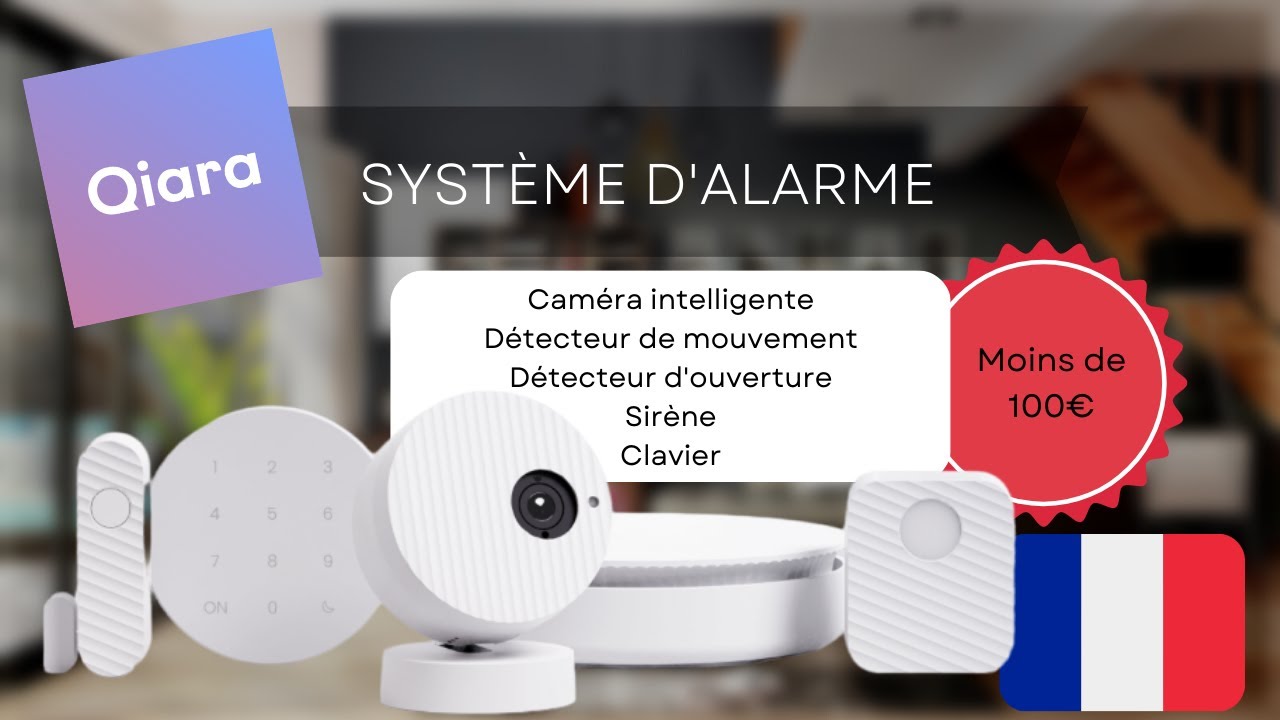 QIARA : le "FREE" du système d’alarme avec TÉLÉSURVEILLANCE qui CASSE ...