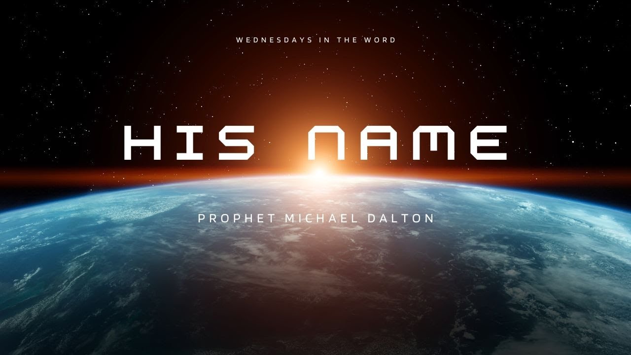 'His Name' - Prophet Michael Dalton - YouTube