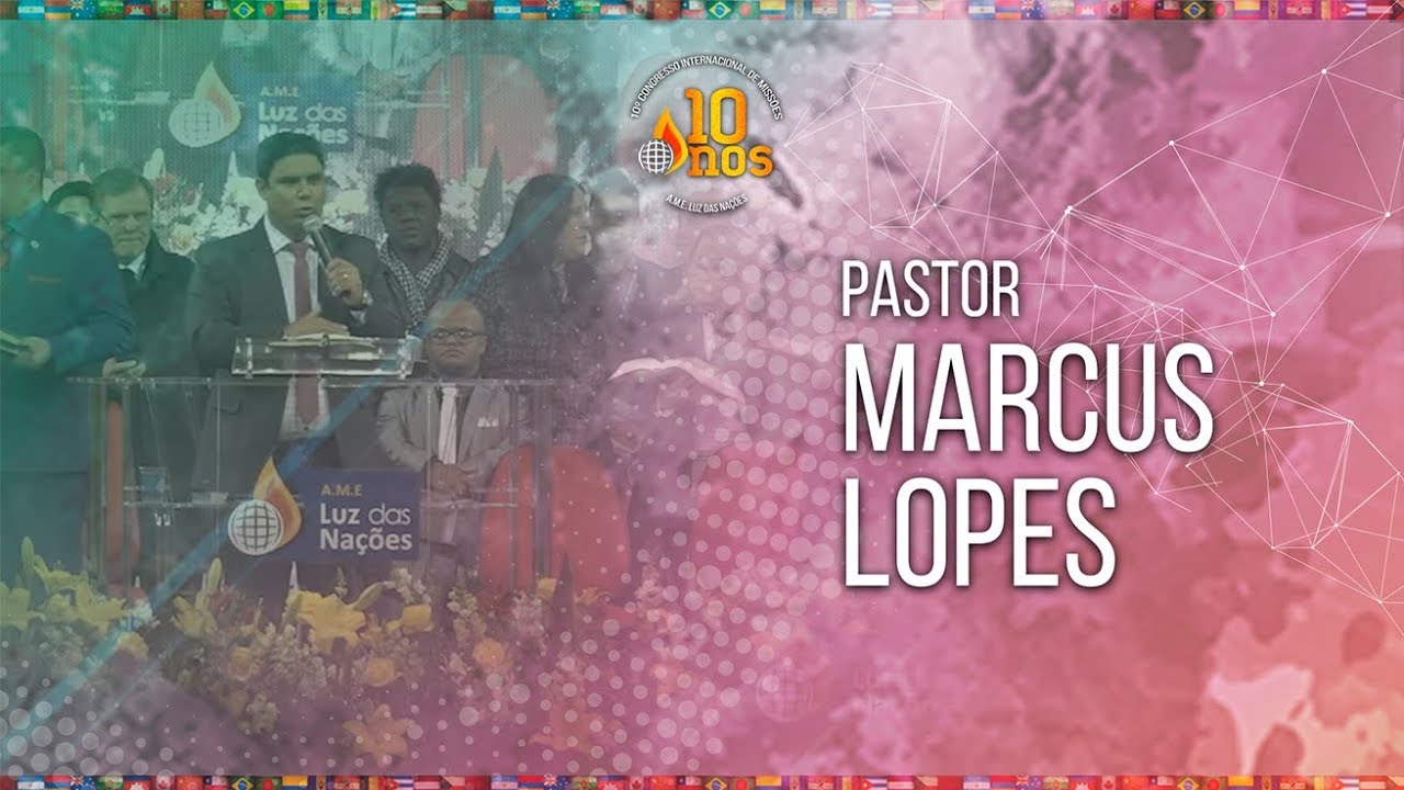 AME 2018 | Pr. Marcus Lopes - YouTube