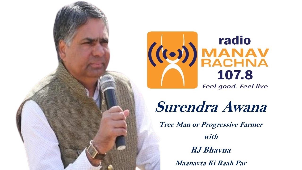 Surendra Awana Tree Man with RJ Bhavna Maanavta Ki Raah Par on FM 107.8 ...