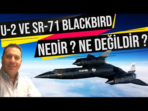 U-2 VE SR-71 BLACKBIRD NEDİR ? NE DEĞİLDİR ? LEVENT ÖZGÜL !!