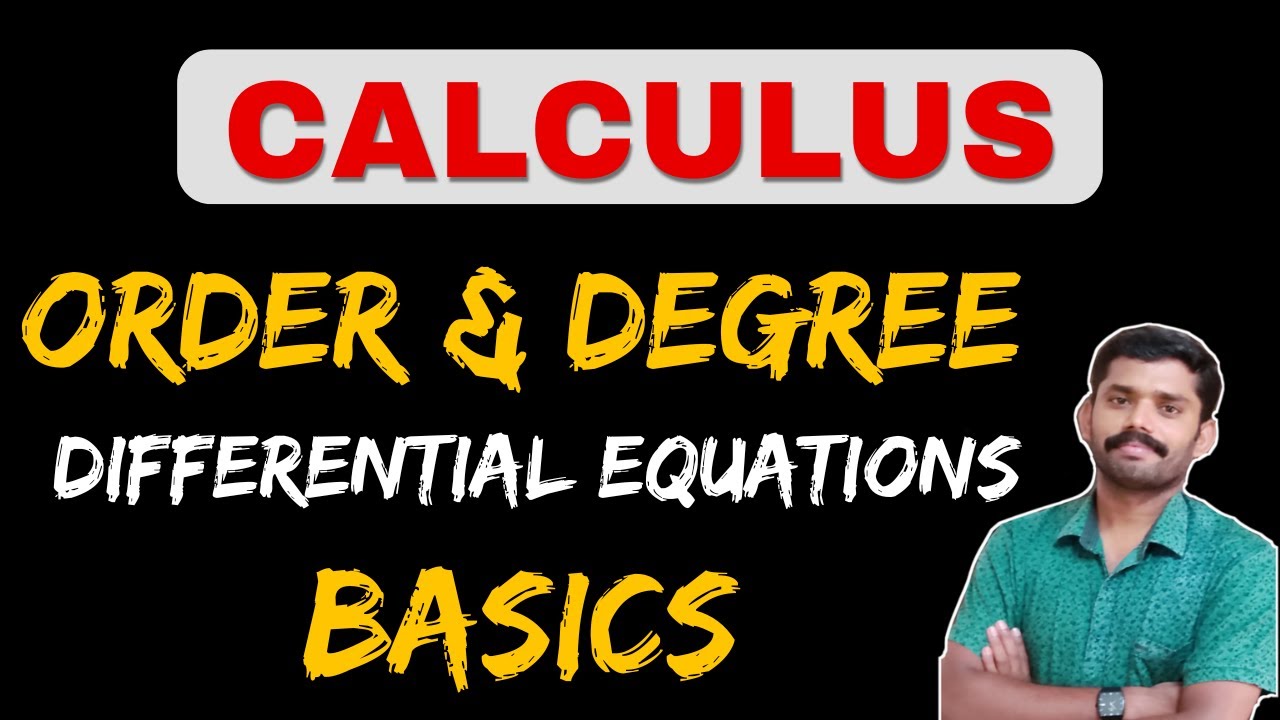 Order & Degree of a Differential Equations | Calculus | Unit 5 ...