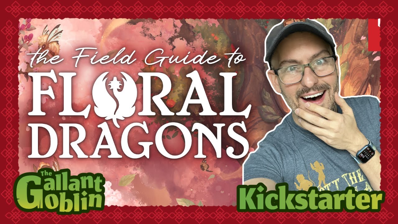 The Field Guide to Floral Dragons Kickstarter Preview - YouTube