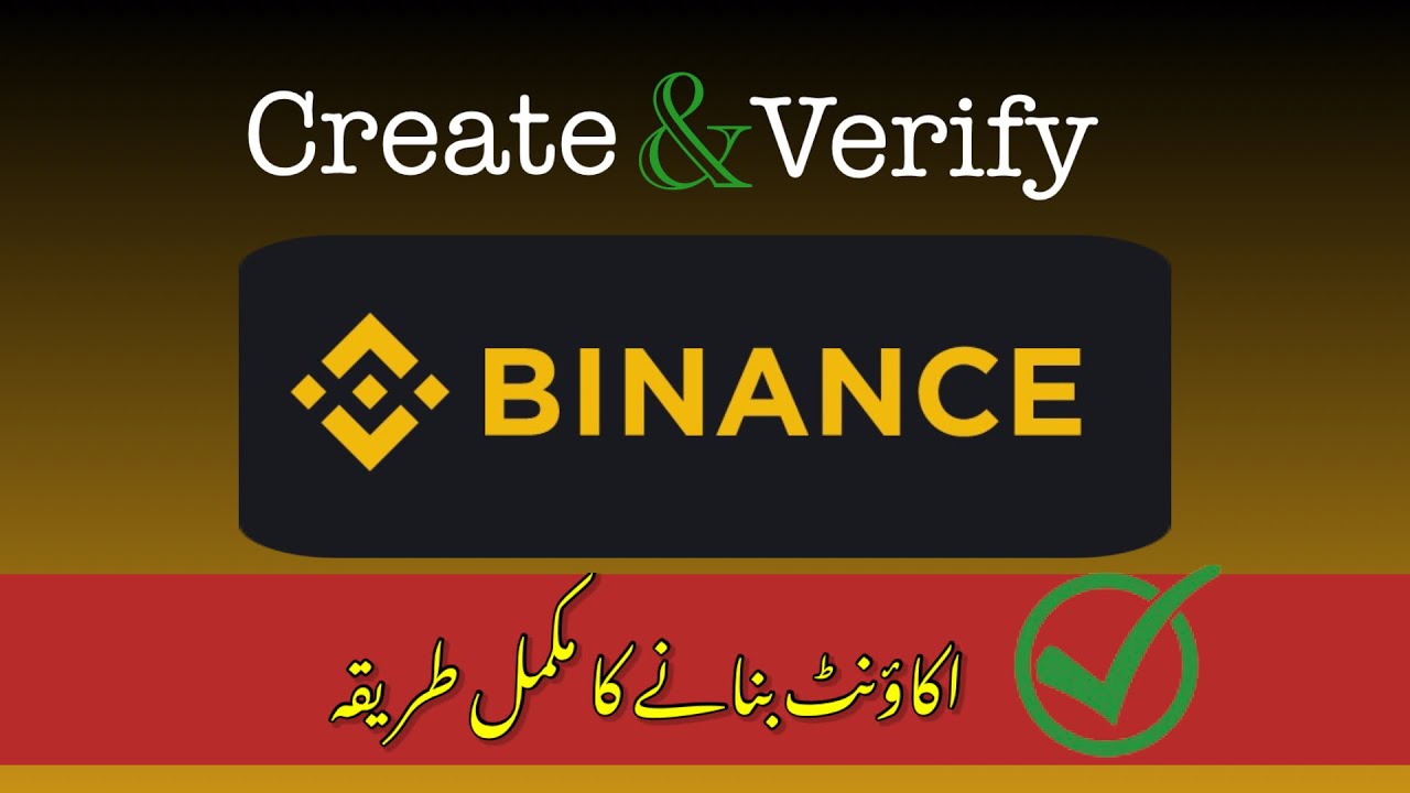 How to CREATE and VERIFY Binance Account in Pakistan | Binance Tutorial For Beginners | Binance ...