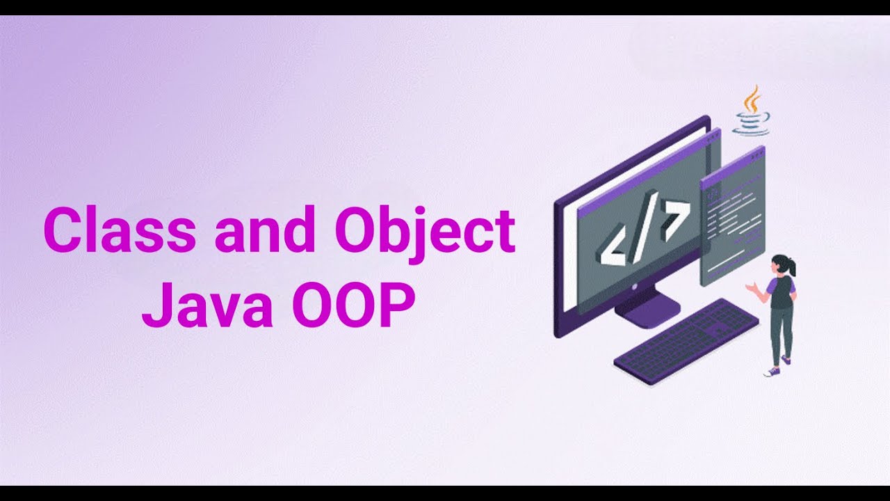 PRO192 - Java OOP | Lesson 8: Class and Object - YouTube