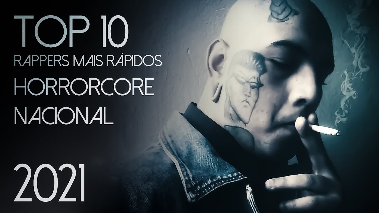 "TOP 10" Rappers Mais Rápidos do Horrorcore Nacional (2021) ᴴᴰ - YouTube