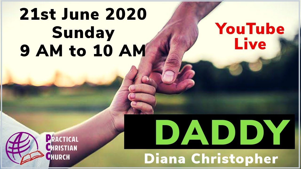 Daddy | Rev. Diana Christopher | Practical Christian Church - YouTube