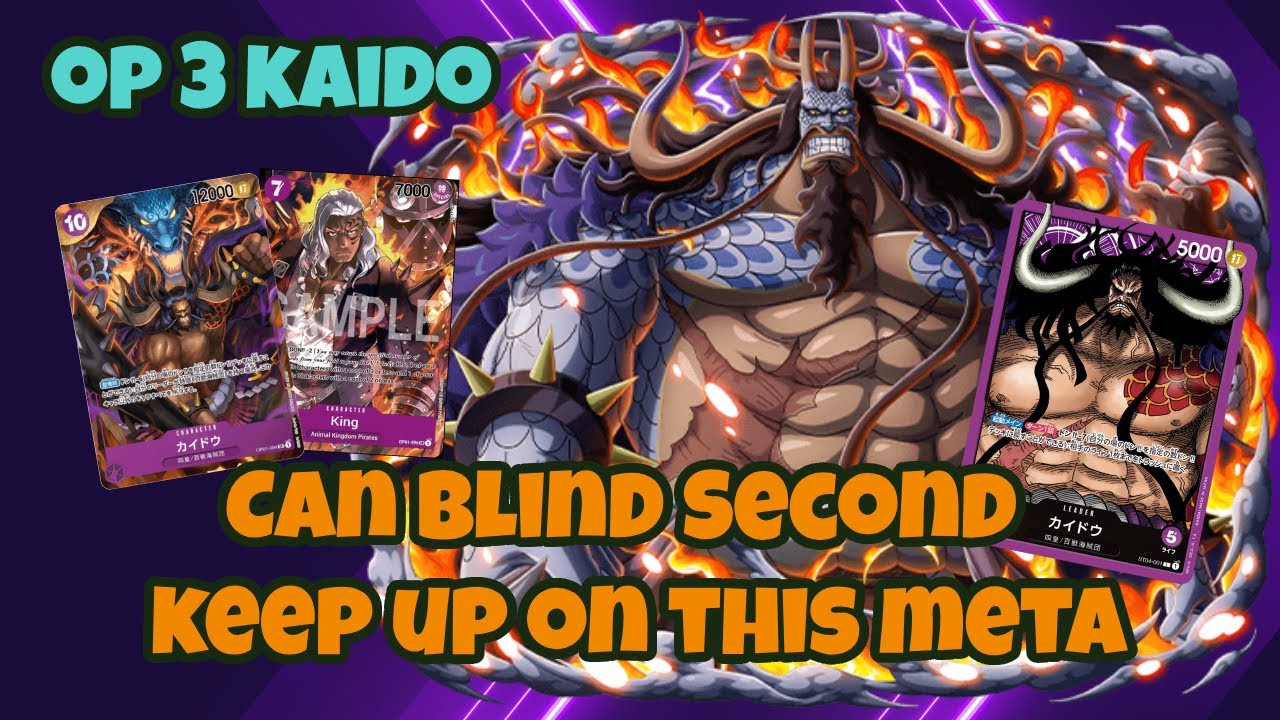 OP 3 kaido Trying out Going second to see if we can keep up, Deck ...