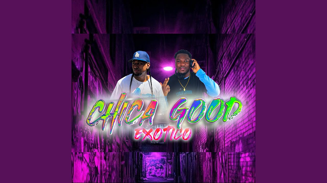 Chica Good Exotico (Remix) - YouTube