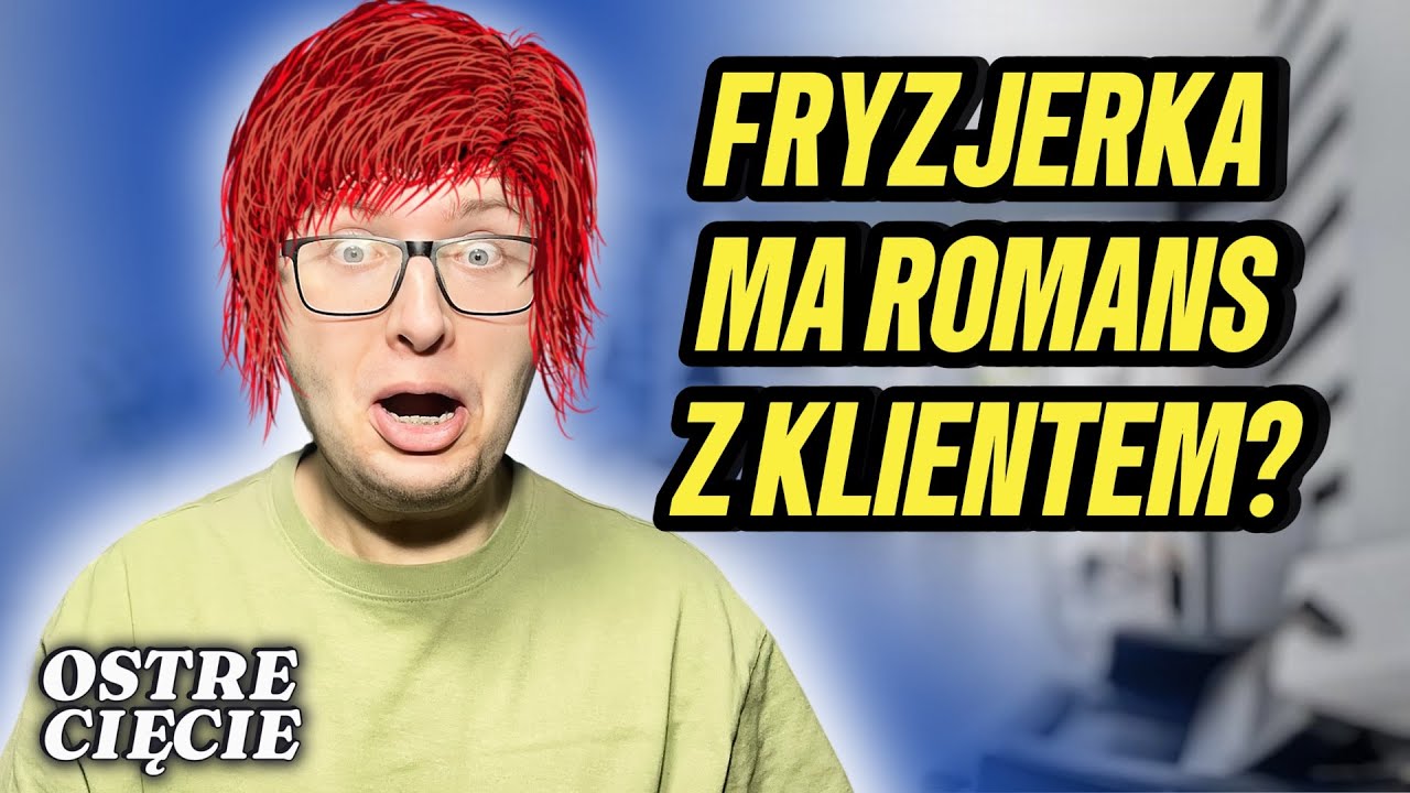 FRYZJERKA MA ROMANS Z KLIENTEM??*ostre cięcie* - YouTube