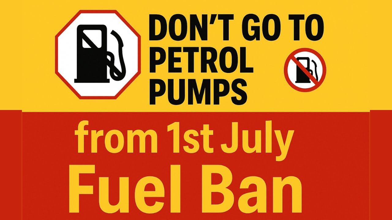 DON'T GO TO PETROL PUMPS from 1st July - Fuel Ban from 1st July or ...