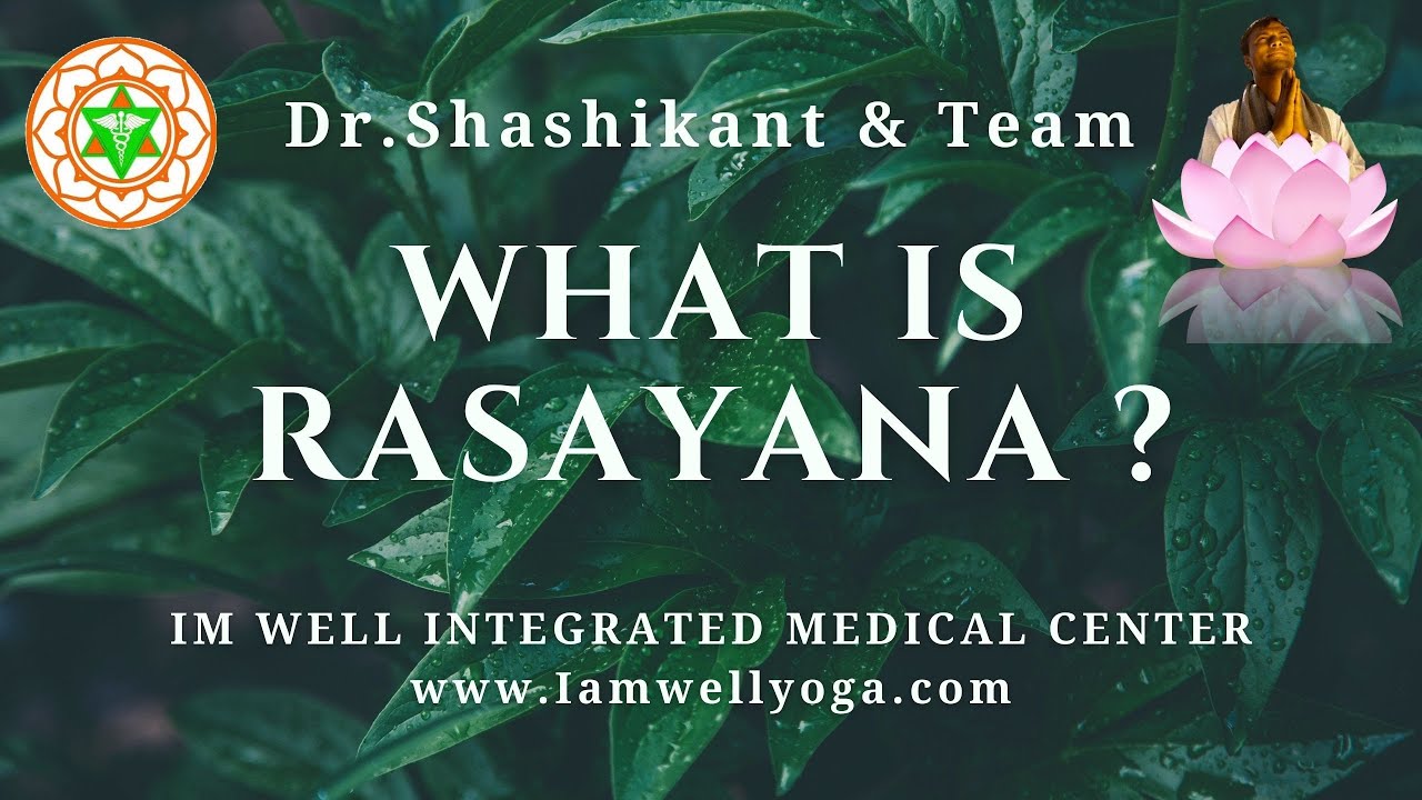 What is Rasayana ? in Ayurveda - YouTube