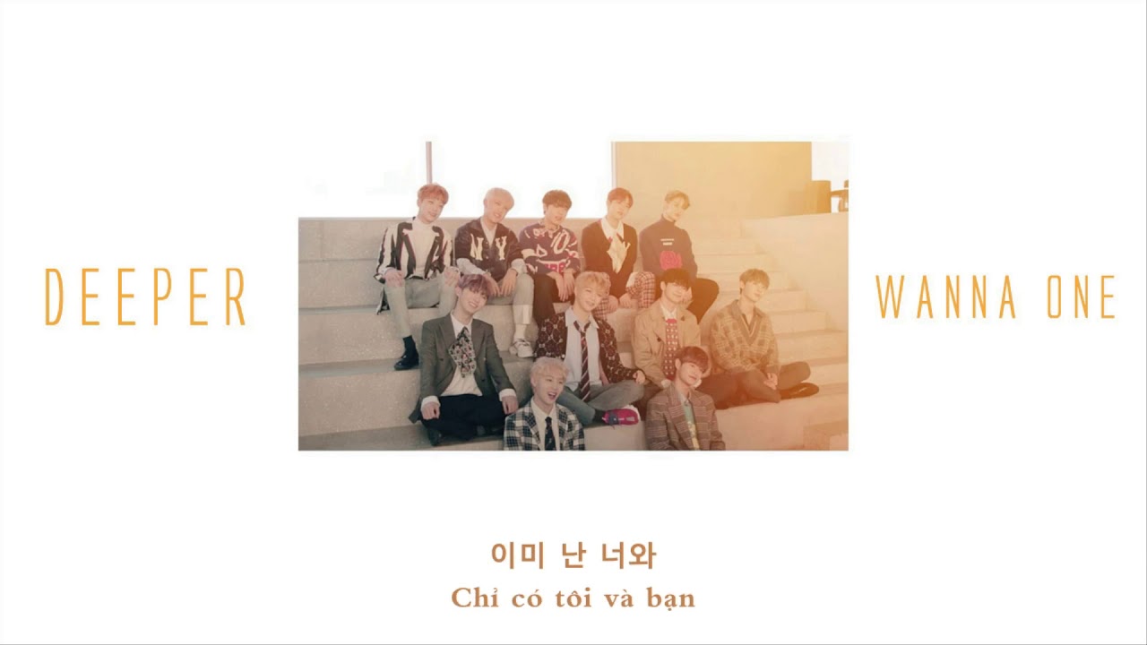 [VIETSUB/HAN lyrics] DEEPER - Wanna One 워너원 [Album 'Power of Destiny ...