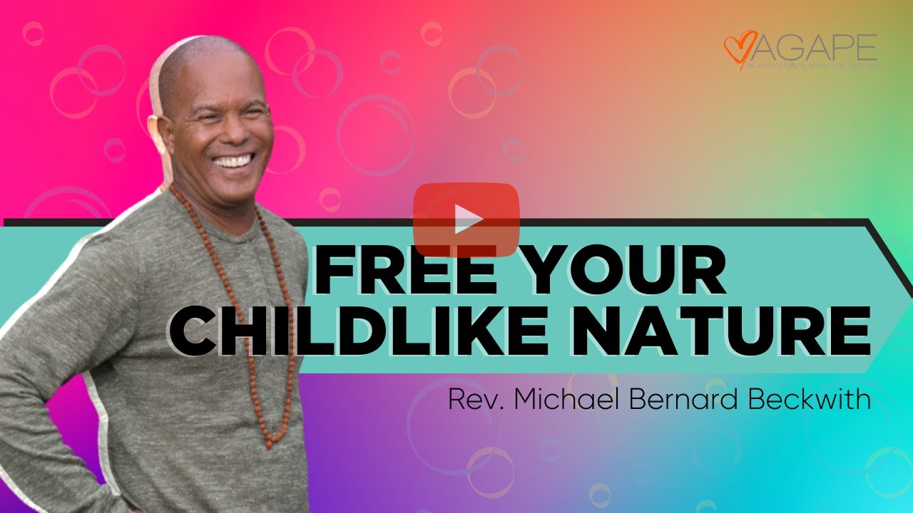 Free Your Childlike Nature w/ Rev. Michael B. Beckwith! - YouTube