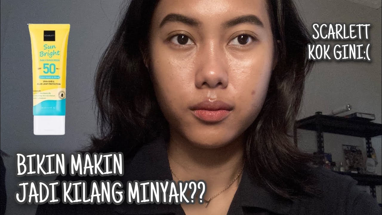 REVIEW SCARLETT SUN BRIGHT SUNSCREEN | SORRY SCARLETT:( - YouTube