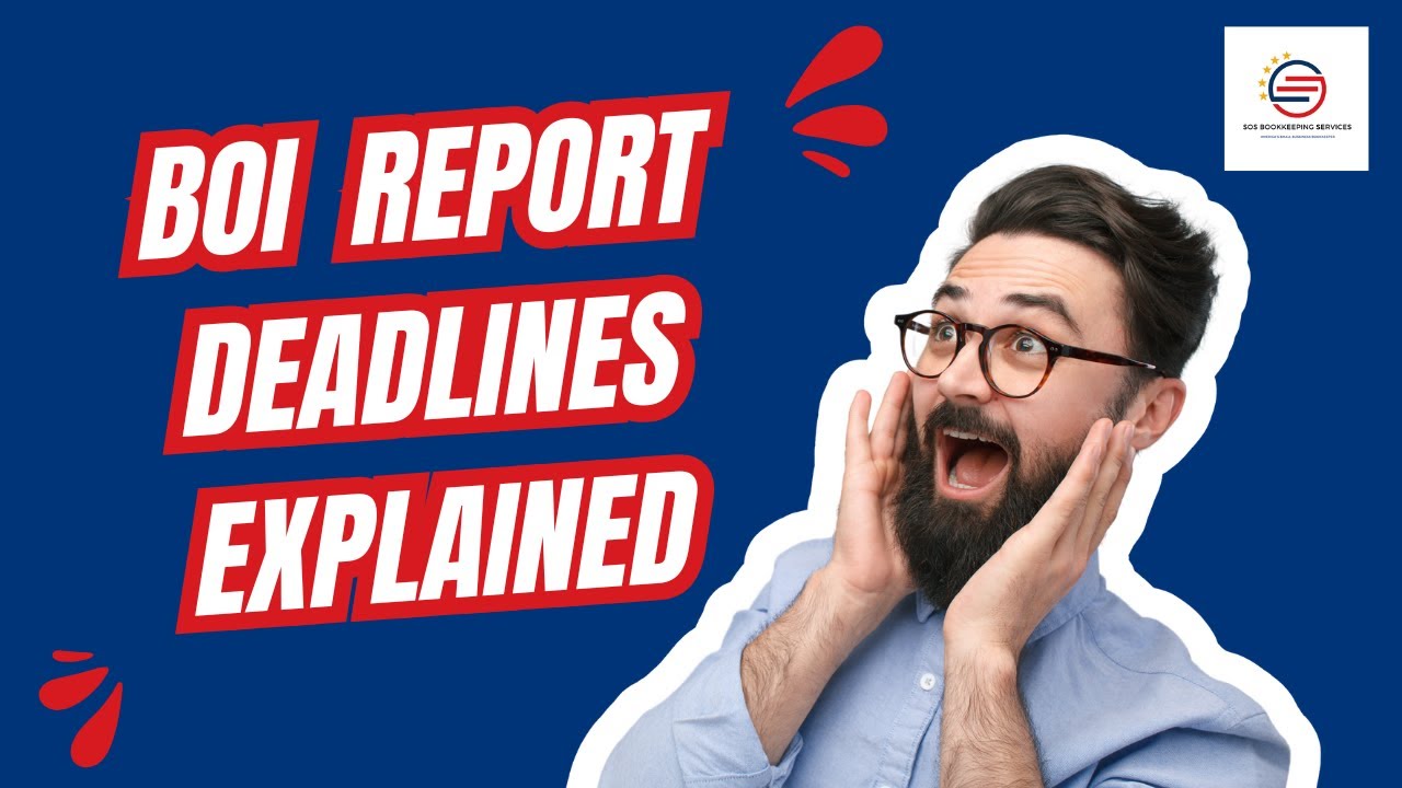 BOI Report Deadlines Explained: When to File - YouTube
