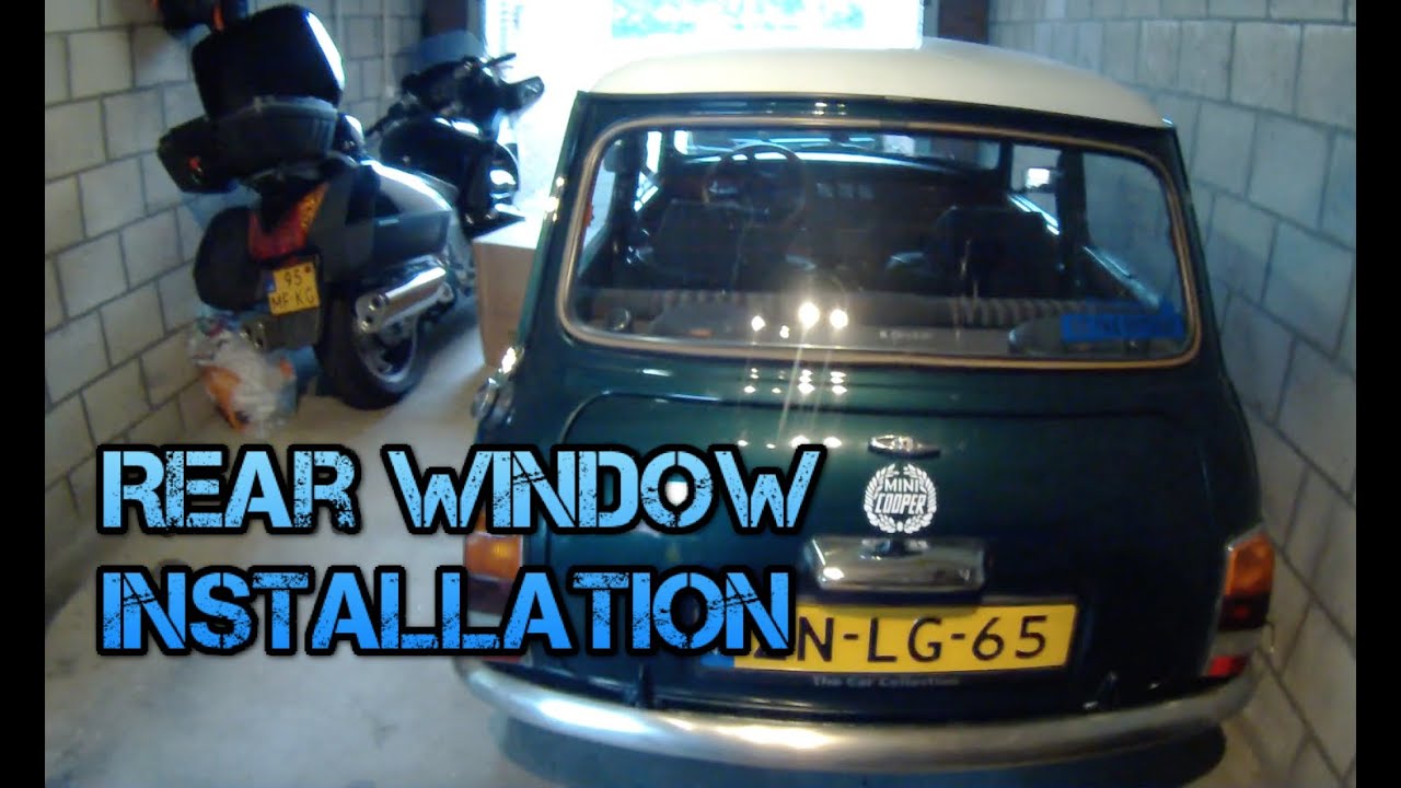 Classic Mini Rear Window Installation - YouTube