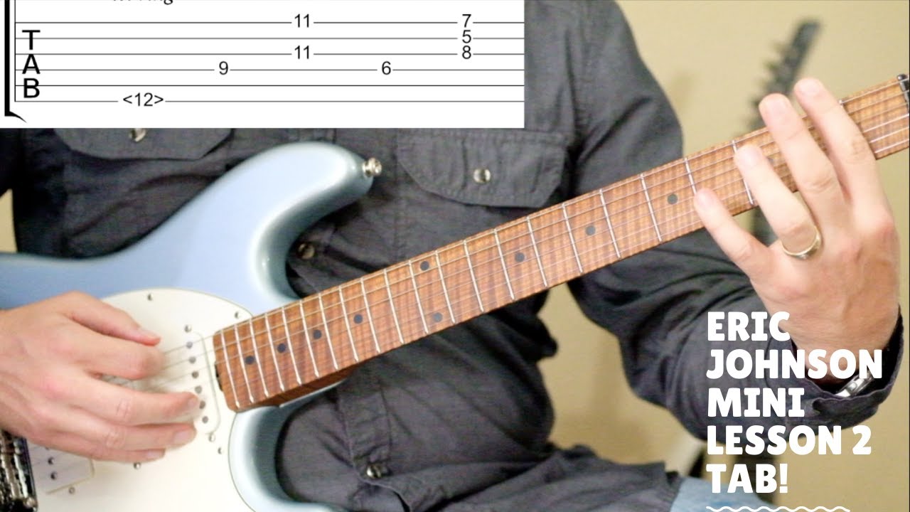 Eric Johnson Guitar TAB for "EJ Mini Lesson 02" (2020) - YouTube